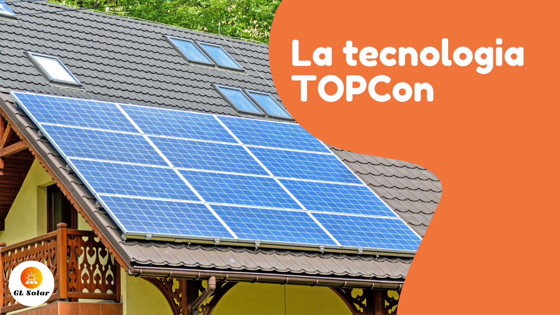 GL Solar presenta i nuovi moduli N-Type TOPCon: la tecnologia solare ad ...